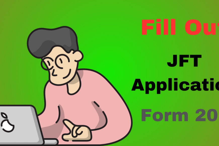 How to fill out the JFT application form Online - TheBipinBlog - Learn ...