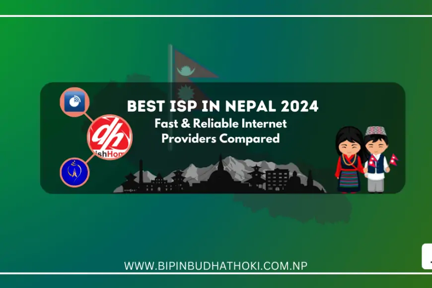Best ISP in Nepal 2024: Fast & Reliable Internet Providers Compared ...