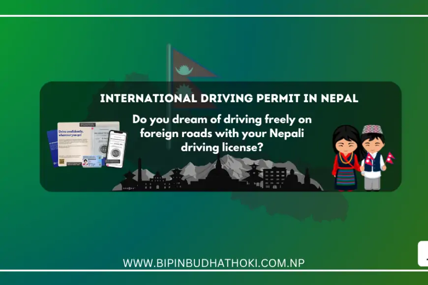 International Driving Permit in Nepal: A Comprehensive Guide - Learn ...
