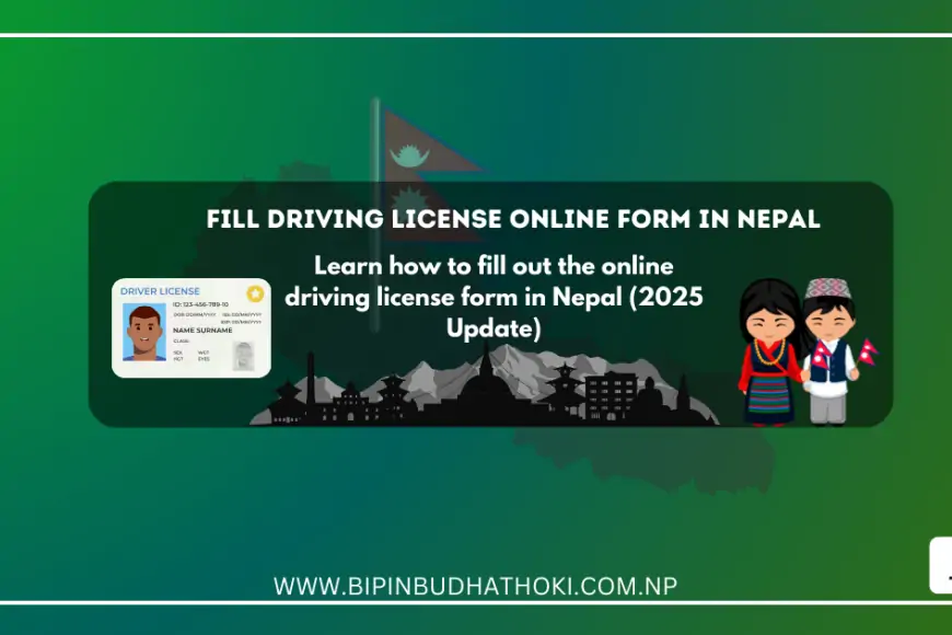 How to Fill Driving License Online Form in Nepal (Updated 2025 Guide ...